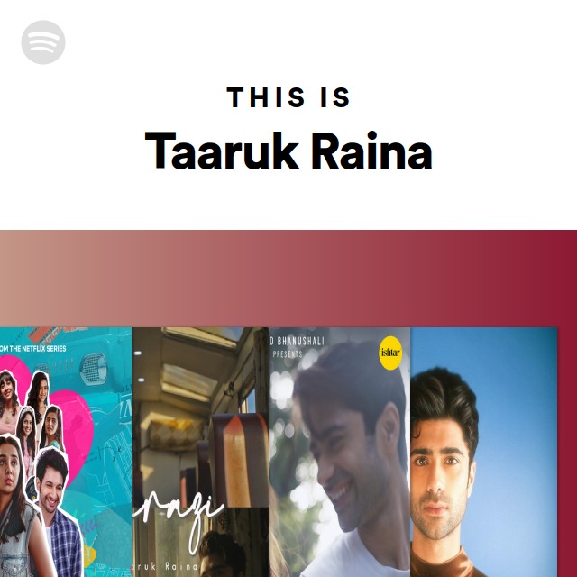 This Is Taaruk Raina - playlist by Spotify | Spotify