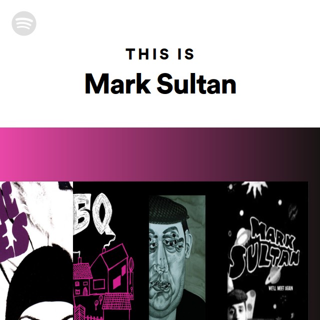 This Is Mark Sultan - playlist by Spotify | Spotify