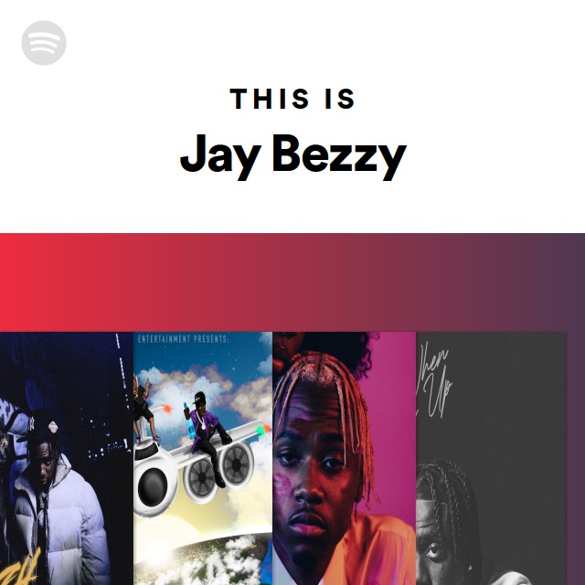 This Is Jay Bezzy - playlist by Spotify | Spotify