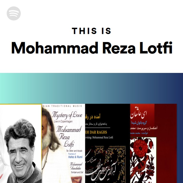 This Is Mohammad Reza Lotfi - playlist by Spotify | Spotify