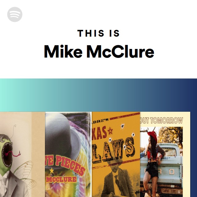 This Is Mike McClure - playlist by Spotify | Spotify