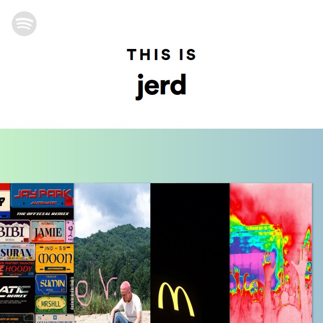 This Is jerd | Spotify Playlist