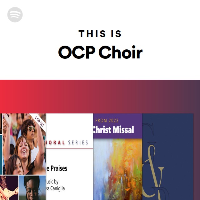 This Is OCP Choir - playlist by Spotify | Spotify