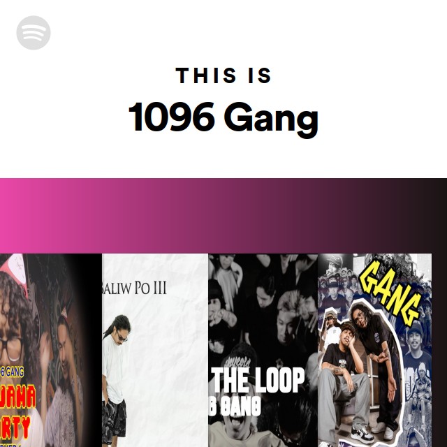 This Is 1096 Gang | Spotify Playlist