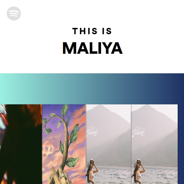 This Is MALIYA - playlist by Spotify | Spotify