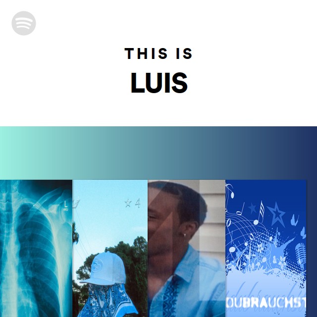 This Is LUIS - playlist by Spotify | Spotify