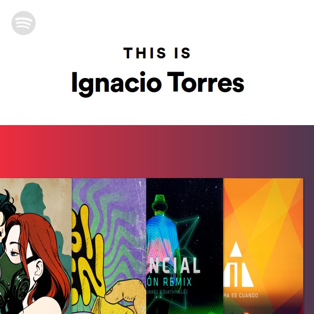 This Is Ignacio Torres | Spotify Playlist