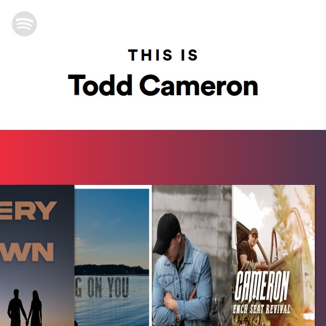 This Is Todd Cameron - playlist by Spotify | Spotify