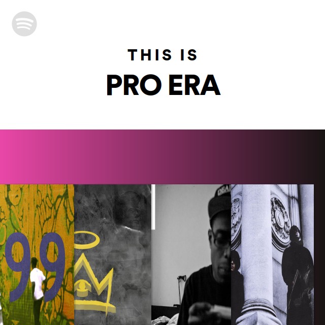 This Is PRO ERA - playlist by Spotify | Spotify