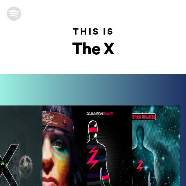 This Is The X - playlist by Spotify | Spotify