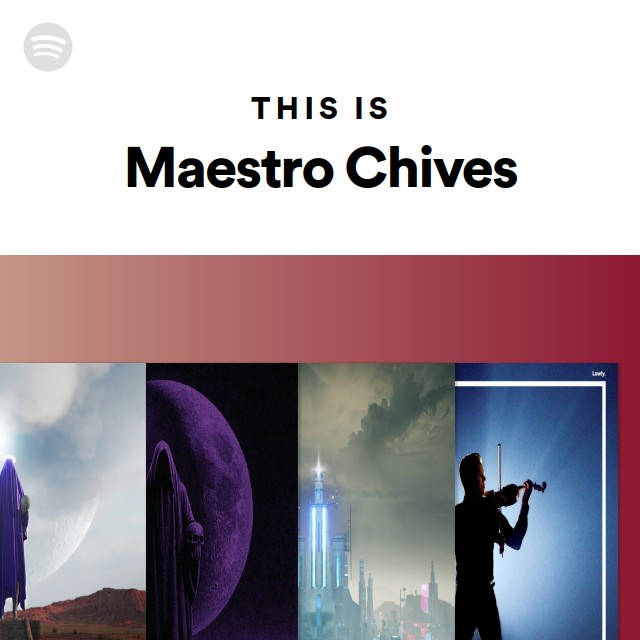 This Is Maestro Chives | Spotify Playlist
