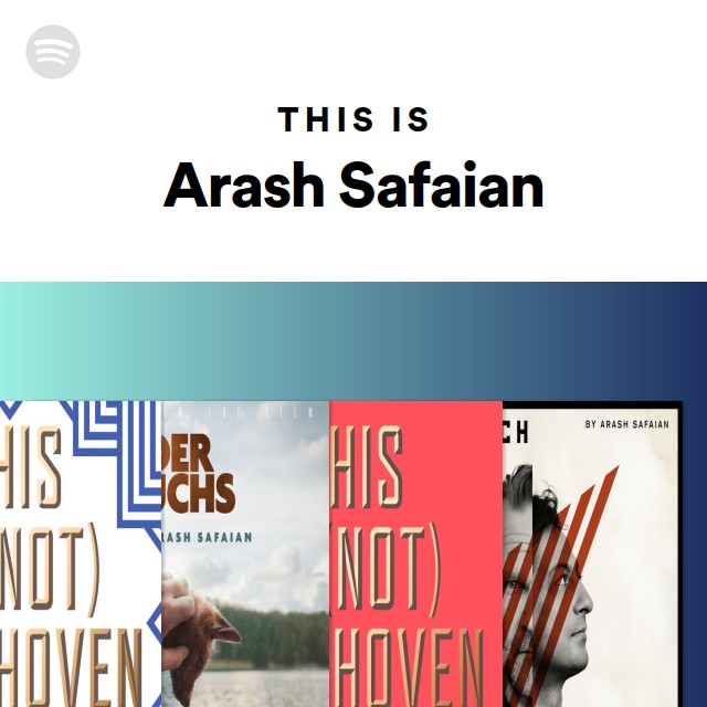 This Is Arash Safaian - playlist by Spotify | Spotify