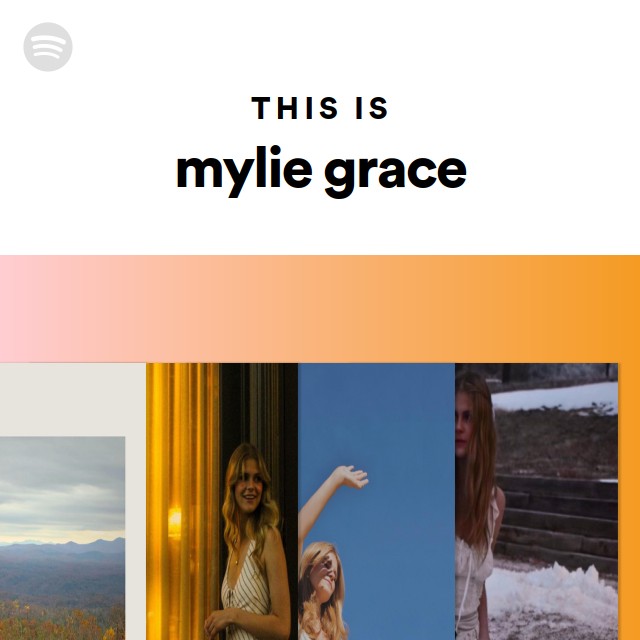This Is mylie grace | Spotify Playlist