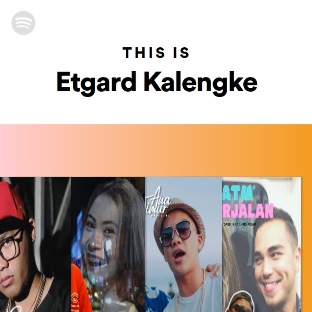 This Is Etgard Kalengke | Spotify Playlist