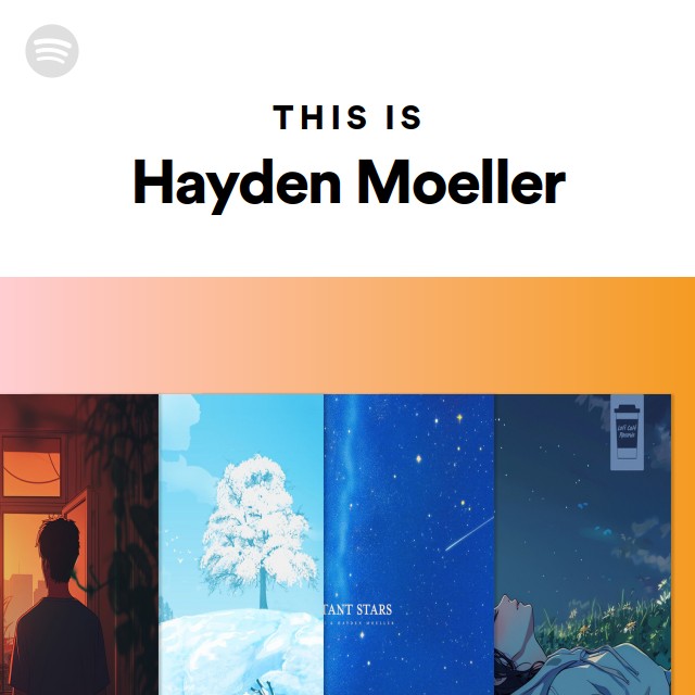 This Is Hayden Moeller - playlist by Spotify | Spotify