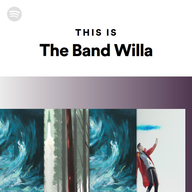 This Is The Band Willa | Spotify Playlist