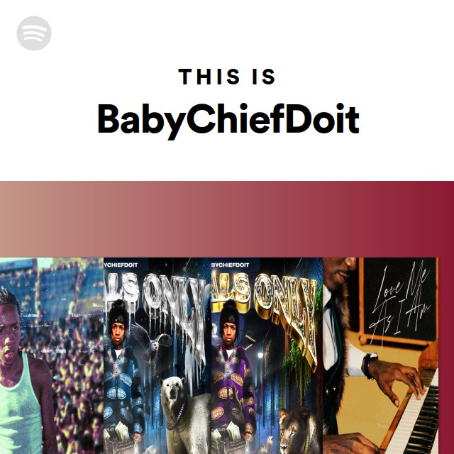 This Is BabyChiefDoit - playlist by Spotify | Spotify