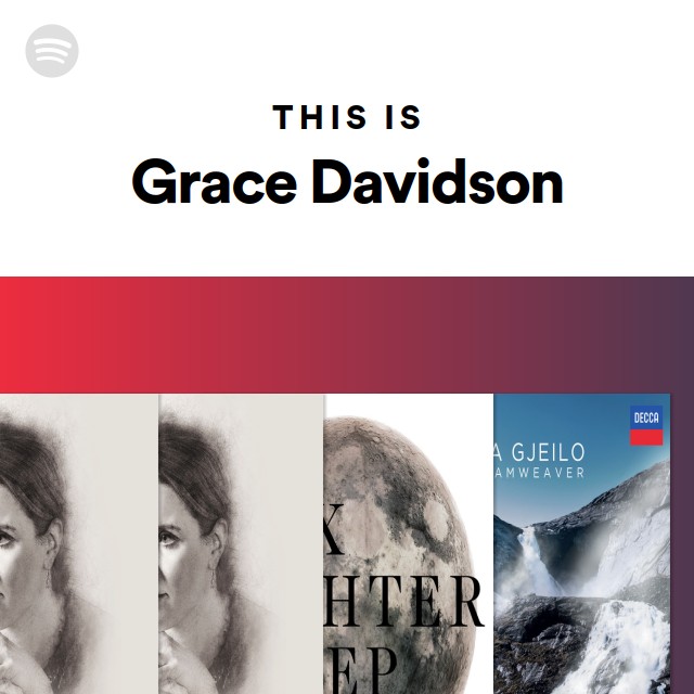 This Is Grace Davidson - playlist by Spotify | Spotify
