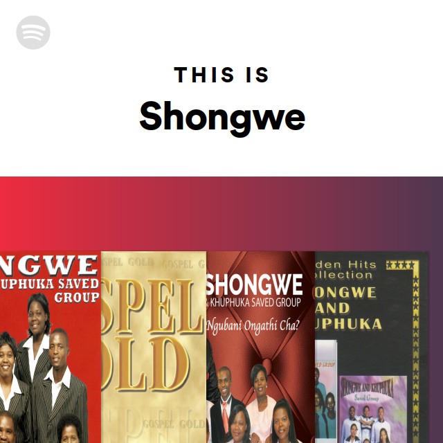 This Is Shongwe - playlist by Spotify | Spotify