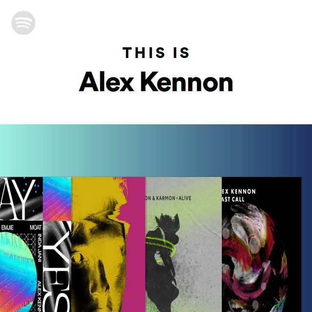 This Is Alex Kennon - playlist by Spotify | Spotify