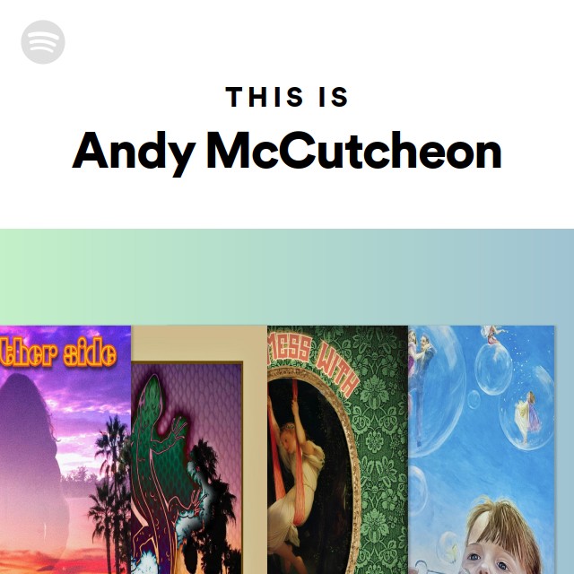 This Is Andy McCutcheon | Spotify Playlist