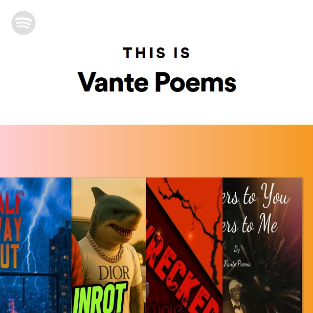 This Is Vante Poems - playlist by Spotify | Spotify