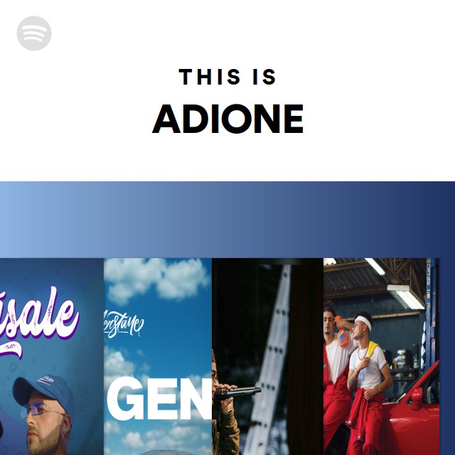 This Is ADIONE - playlist by Spotify | Spotify