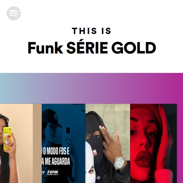 This Is Funk SÉRIE GOLD - playlist by Spotify | Spotify