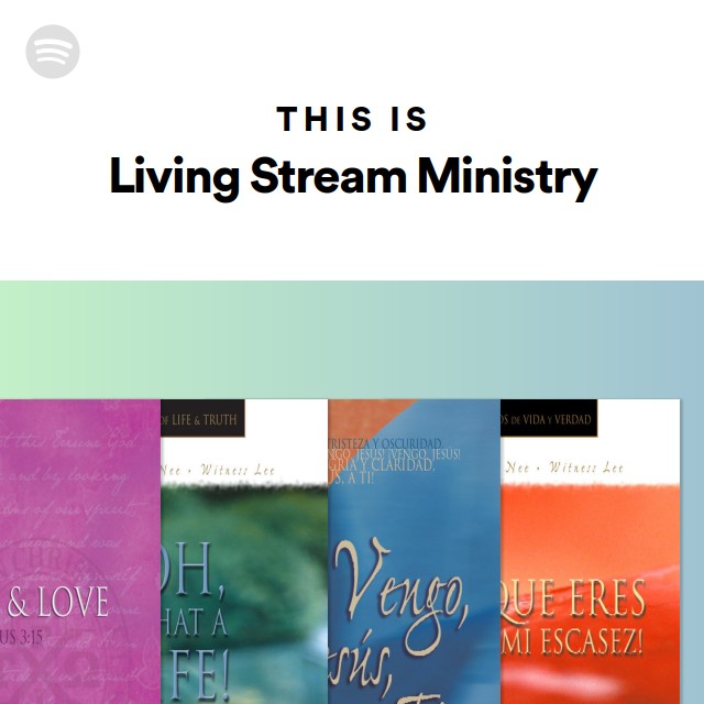 This Is Living Stream Ministry - playlist by Spotify | Spotify