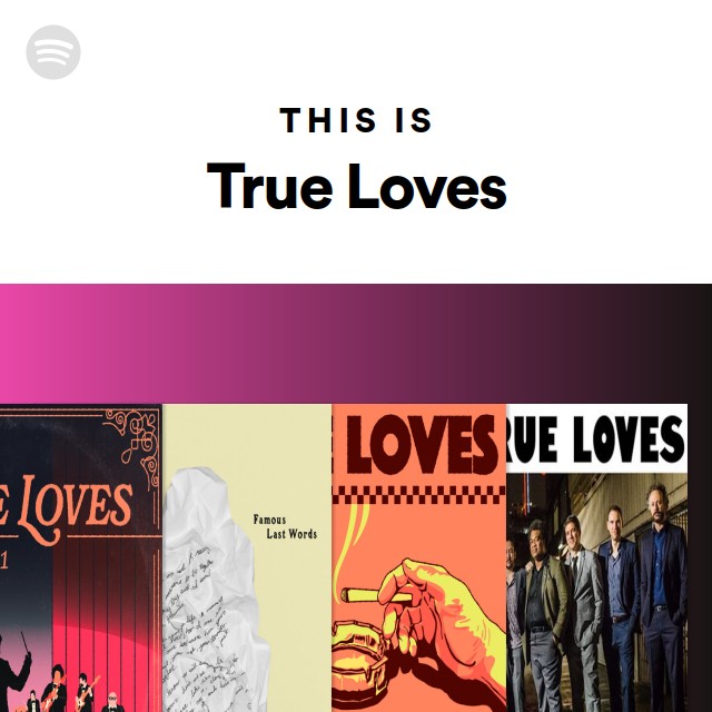 This Is True Loves - playlist by Spotify | Spotify
