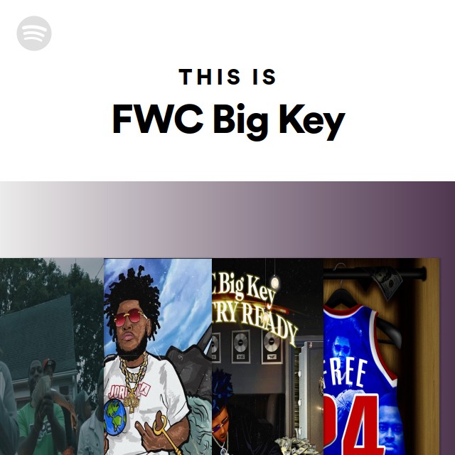 This Is FWC Big Key - playlist by Spotify | Spotify