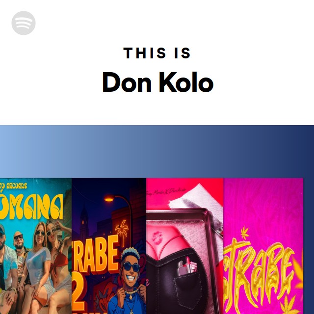 This Is Don Kolo - playlist by Spotify | Spotify