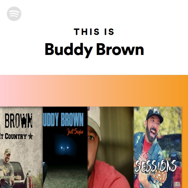This Is Buddy Brown - playlist by Spotify | Spotify