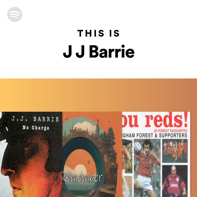 This Is J J Barrie | Spotify Playlist