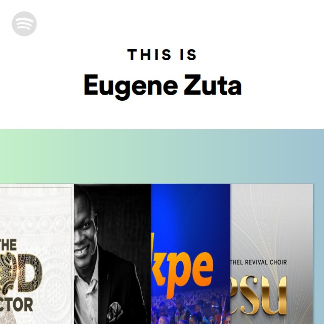 This Is Eugene Zuta | Spotify Playlist