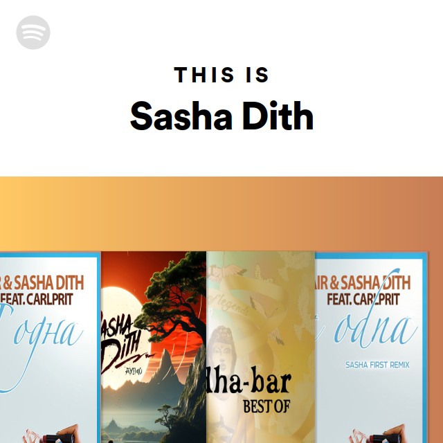 This Is Sasha Dith - playlist by Spotify | Spotify