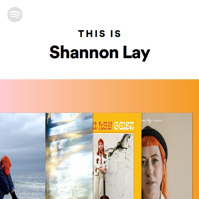 This Is Shannon Lay - playlist by Spotify | Spotify