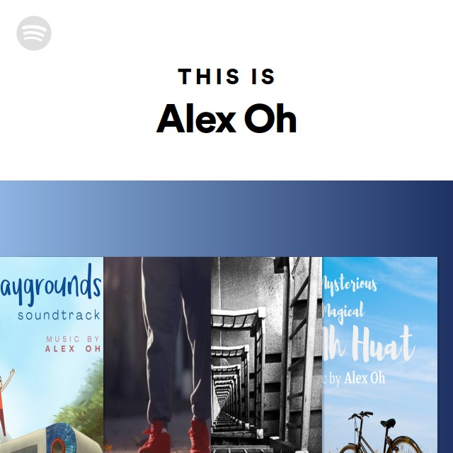 This Is Alex Oh | Spotify Playlist