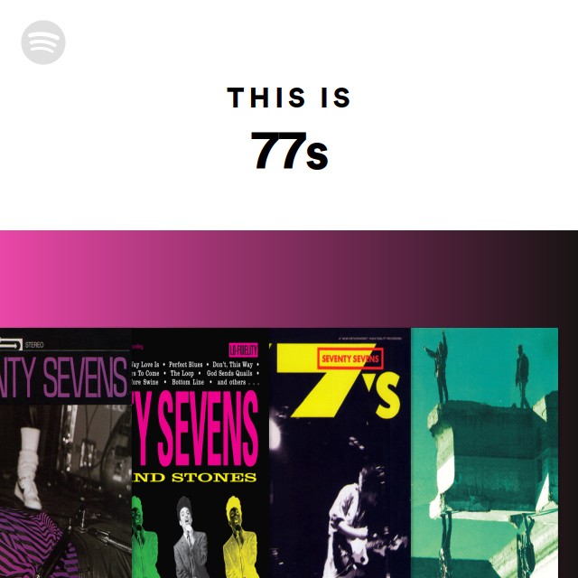 This Is 77s - playlist by Spotify | Spotify