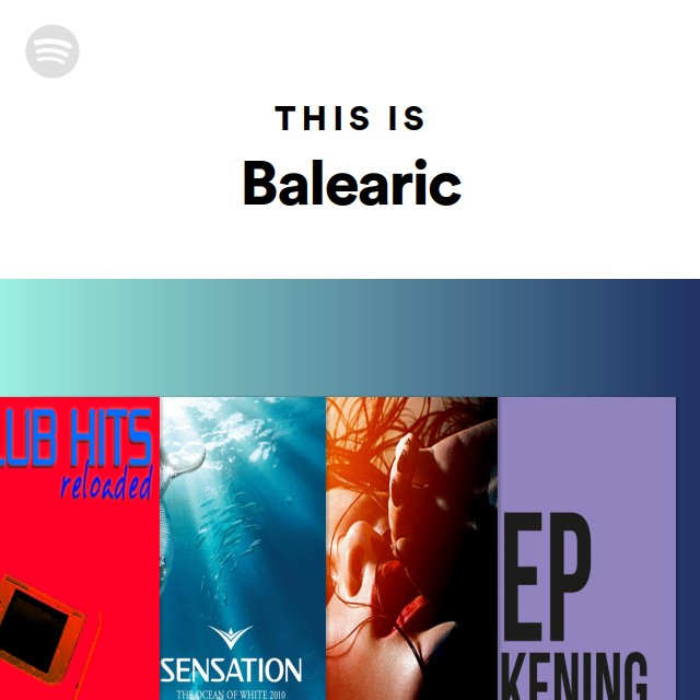 This Is Balearic - playlist by Spotify | Spotify