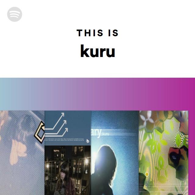This Is kuru - playlist by Spotify | Spotify