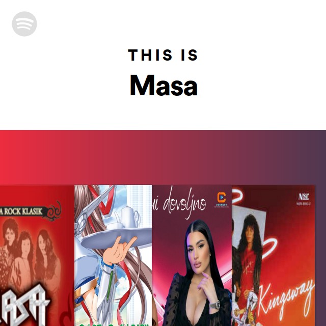 This Is Masa - playlist by Spotify | Spotify