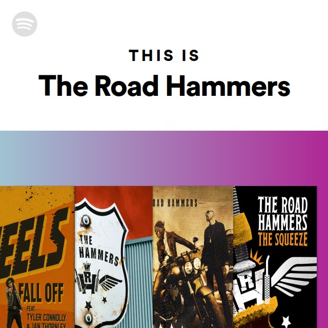 This Is The Road Hammers - playlist by Spotify | Spotify