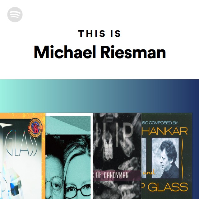 This Is Michael Riesman | Spotify Playlist