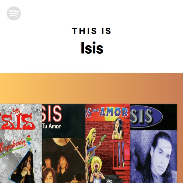 This Is Isis - playlist by Spotify | Spotify