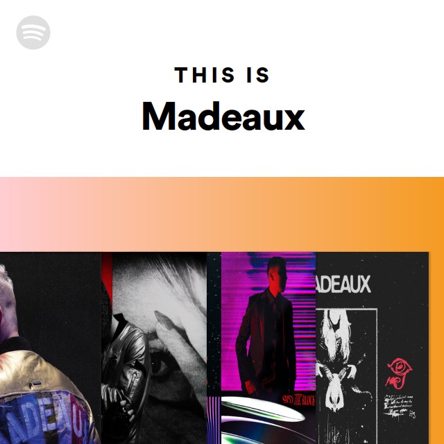 This Is Madeaux - playlist by Spotify | Spotify