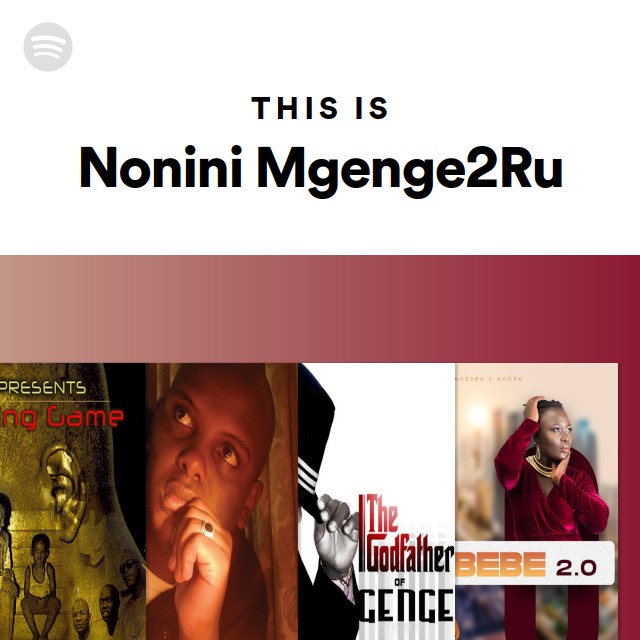 This Is Nonini Mgenge2Ru - playlist by Spotify | Spotify