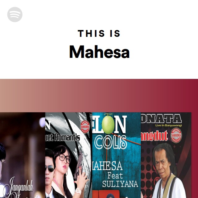 This Is Mahesa - playlist by Spotify | Spotify