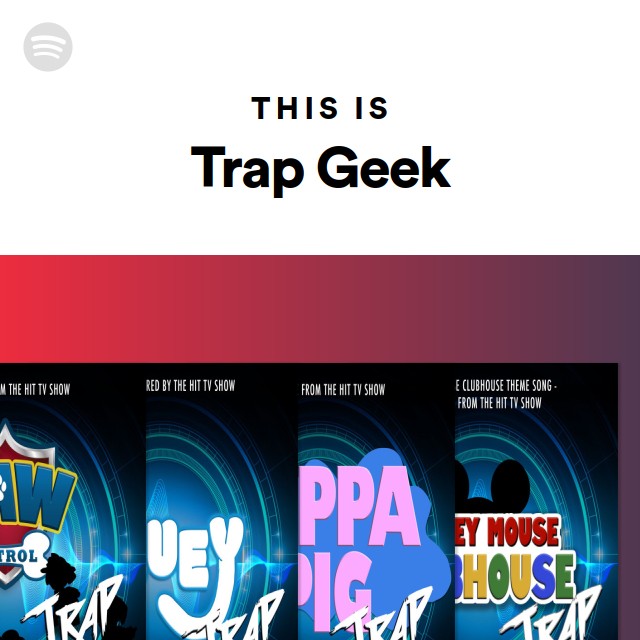 This Is Trap Geek - playlist by Spotify | Spotify