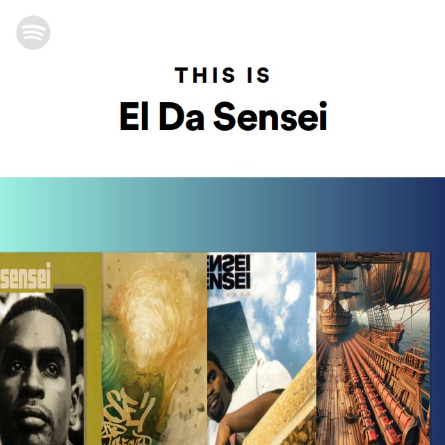 This Is El Da Sensei - playlist by Spotify | Spotify